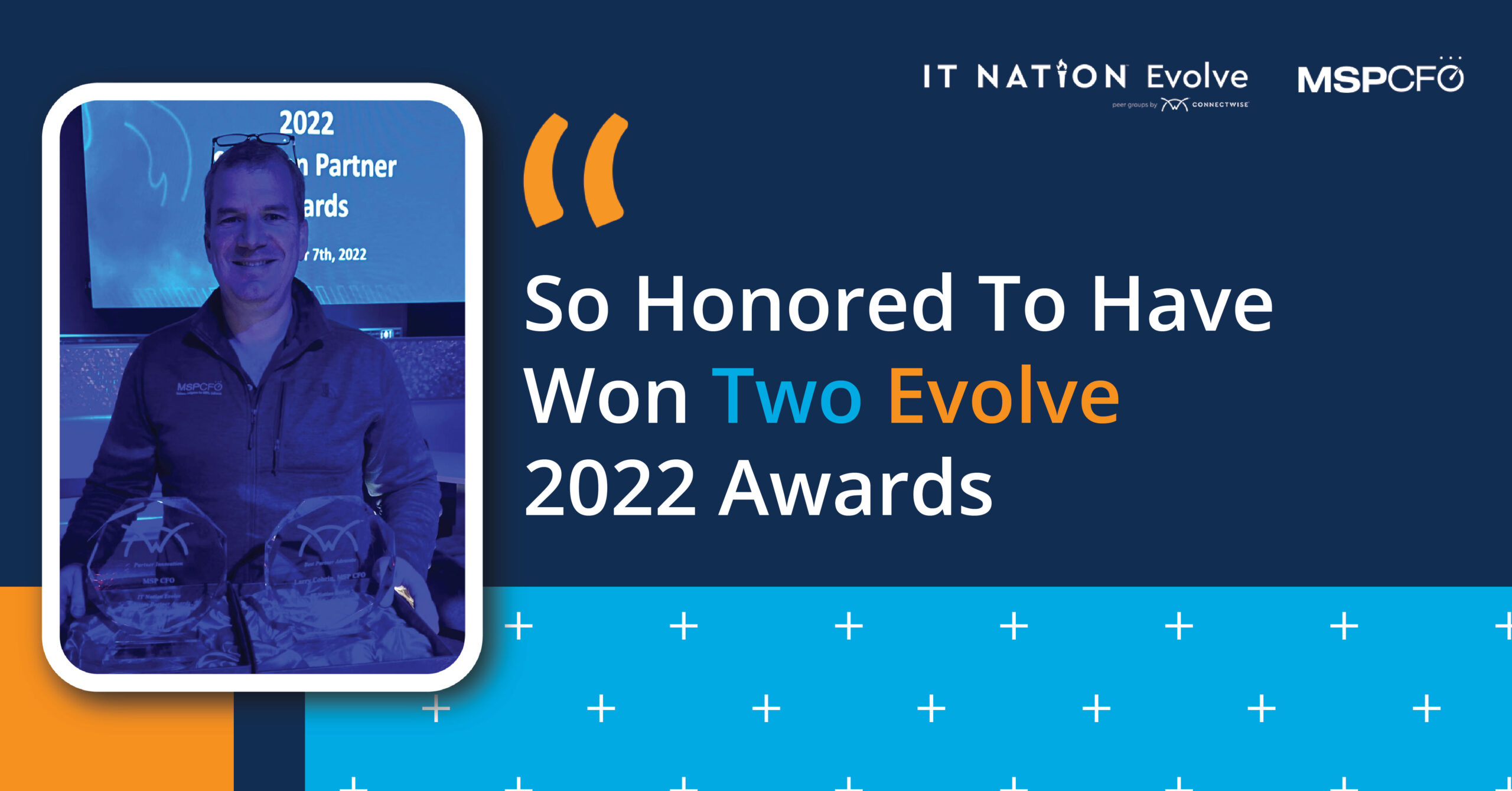 MSPCFO Awarded Partner Innovation Award and Partner Advocate Award at ConnectWise Evolve 2022 ...